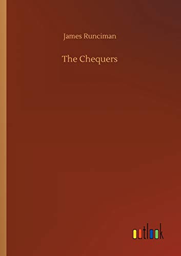 The Chequers by James F. Runciman | Goodreads