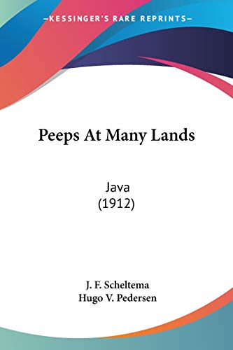 Peeps At Many Lands: Java (1912) by Johann Friedrich Scheltema | Goodreads