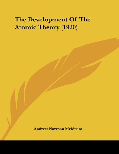 The Development Of The Atomic Theory (1920) by Andrew Norman Meldrum ...