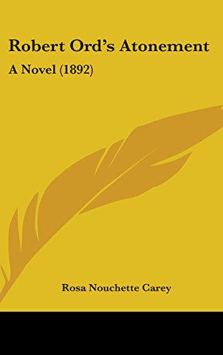 Robert Ord's Atonement by Rosa Nouchette Carey | Goodreads