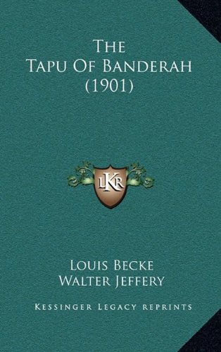 The Tapu Of Banderah (1901) by Louis Becke | Goodreads