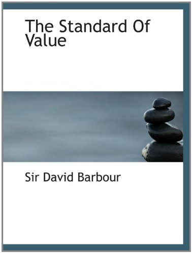 The Standard Of Value by David Miller Barbour | Goodreads