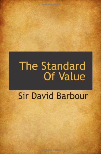The Standard Of Value by David Miller Barbour | Goodreads