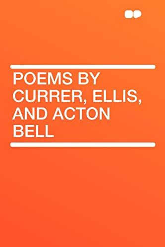 Poems by Currer, Ellis, and Acton Bell by Hardpress Publishing | Goodreads