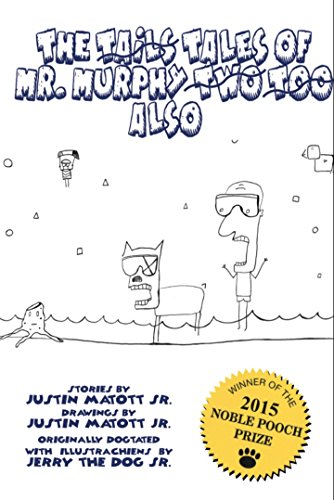 The Tails Tales of Mr. Murphy - Also by Justin Matott | Goodreads