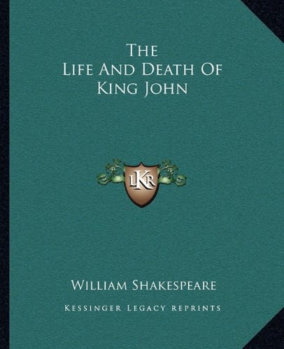 The Life And Death Of King John by William Shakespeare | Goodreads