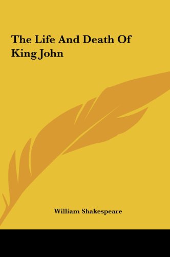 The Life And Death Of King John by William Shakespeare | Goodreads