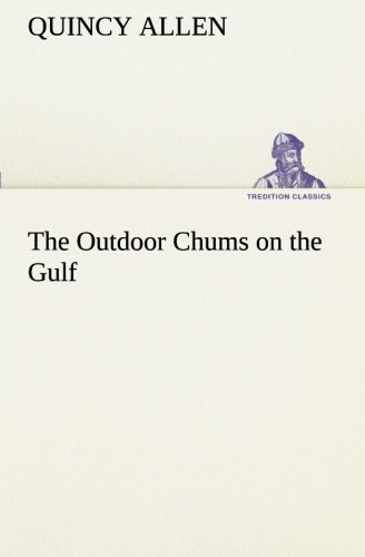 The Outdoor Chums on the Gulf by Quincy Allen | Goodreads