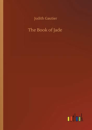 The Book of Jade by Judith Gautier | Goodreads