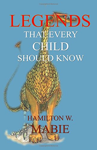 Legends That Every Child Should Know by Hamilton Wright Mabie | Goodreads