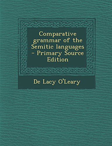 Comparative Grammar of the Semitic Languages - Primary Source Edition ...
