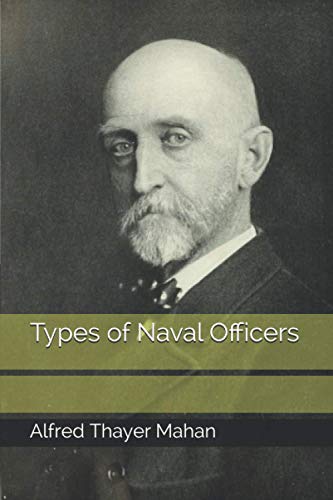 Types of Naval Officers by Alfred Thayer Mahan | Goodreads