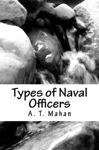 Types of Naval Officers by Alfred Thayer Mahan | Goodreads