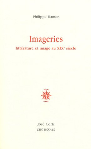 Imageries: Littérature et image au XIXe siècle by Philippe Hamon ...