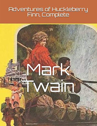 Adventures of Huckleberry Finn, Complete by Mark Twain | Goodreads