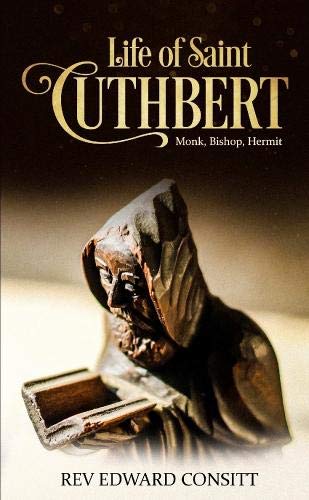 Life of Saint Cuthbert by Edward Consitt | Goodreads