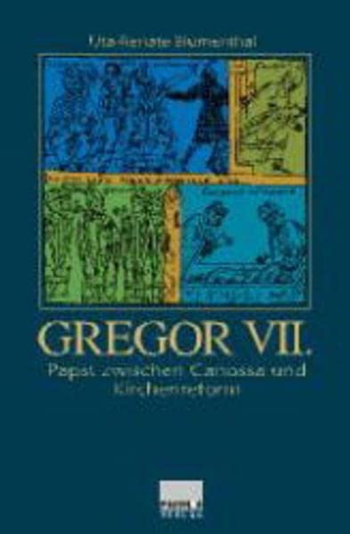 Gregor VII: Papst zwischen Canossa und Kirchenreform by Uta-Renate ...