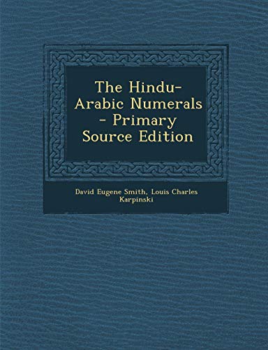 Hindu-Arabic Numerals by David Eugene Smith | Goodreads