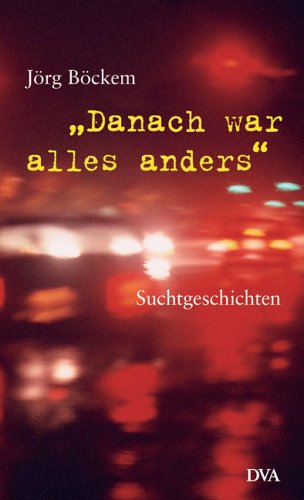 Danach war alles anders by Jörg Böckem | Goodreads