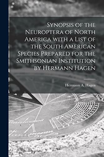 Synopsis of the Neuroptera of North America With a List of the South ...