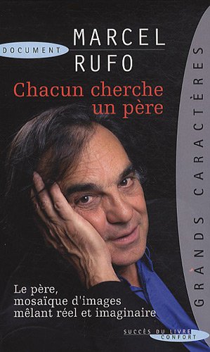 Chacun cherche un père (French Edition) by Marcel Rufo | Goodreads