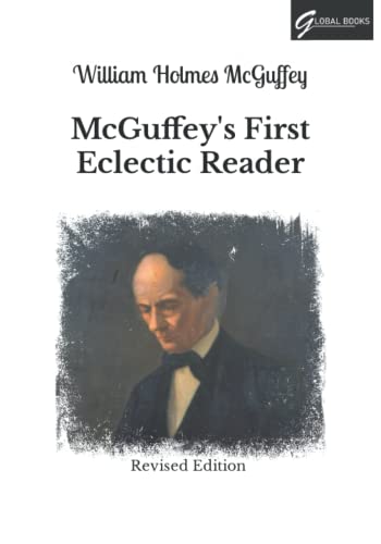 McGuffey's First Eclectic Reader: Revised Edition - Large Print by ...