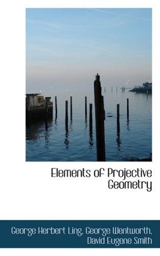 Elements of Projective Geometry by Herbert Ling | Goodreads