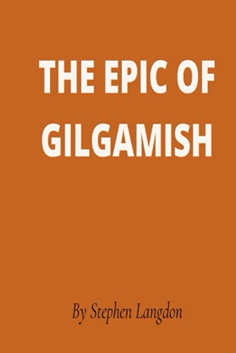 The Epic of Gilgamish by Stephen Langdon | Goodreads