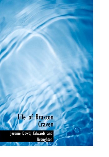 Life of Braxton Craven by Jerome Dowd | Goodreads