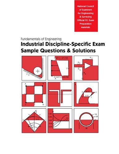 FE Sample Questions & Solutions: Industrial Discipline by National ...