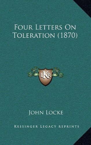 Four Letters On Toleration (1870) by John Locke | Goodreads
