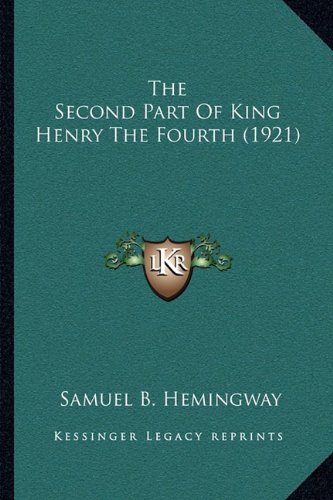 The Second Part Of King Henry The Fourth by Samuel B. Hemingway | Goodreads