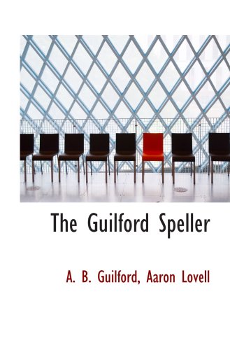 The Guilford Speller by A. B. Guilford, Aaron Lovell | Goodreads