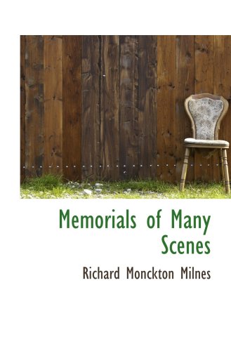 Memorials of Many Scenes by Richard Monckton Milnes | Goodreads
