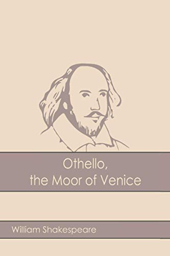 Othello, the Moor of Venice by William Shakespeare | Goodreads