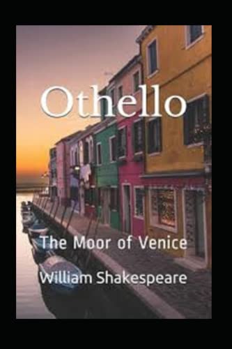 Othello, The Moor of Venice by William Shakespeare | Goodreads