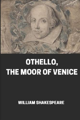 Othello, The Moor of Venice by William Shakespeare | Goodreads