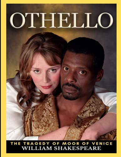 Othello The Tragedy of Moor of Venice by William Shakespeare by William ...
