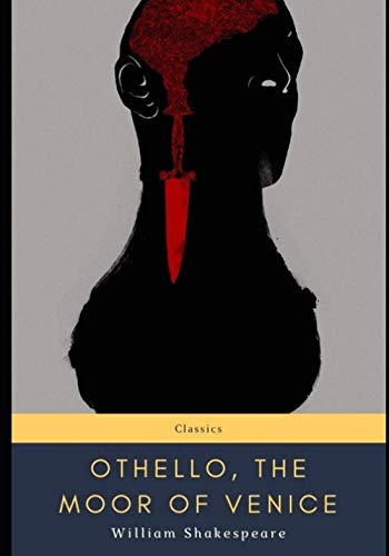 Othello, the Moor of Venice by William Shakespeare | Goodreads