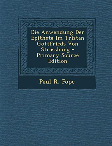 Die Anwendung Der Epitheta Im Tristan Gottfrieds Von Strassburg ...