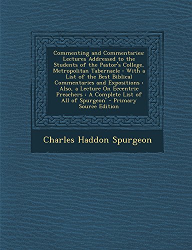 Commenting and Commentaries: Lectures Addressed to the Students of the ...