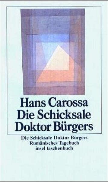 Die Schicksale Doktor Bürgers. Rumänisches Tagebuch. by Hans Carossa ...