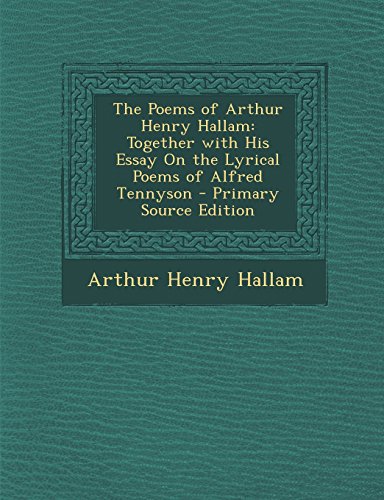 The Poems of Arthur Henry Hallam: Together with His Essay On the ...
