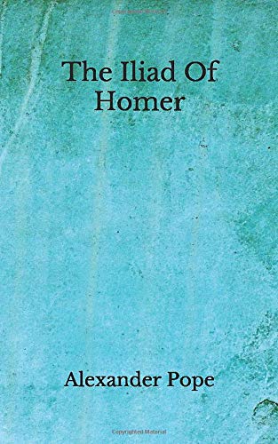 The Iliad Of Homer: (Aberdeen Classics Collection) by Homer | Goodreads