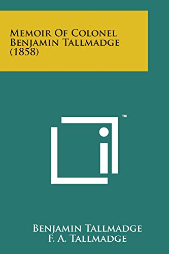Memoir of Colonel Benjamin Tallmadge (1858) by Benjamin Tallmadge ...