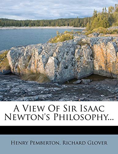 A View Of Sir Isaac Newton's Philosophy... by Henry Pemberton | Goodreads