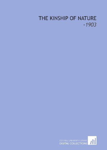 The Kinship of Nature: -1903 by Bliss Carman | Goodreads