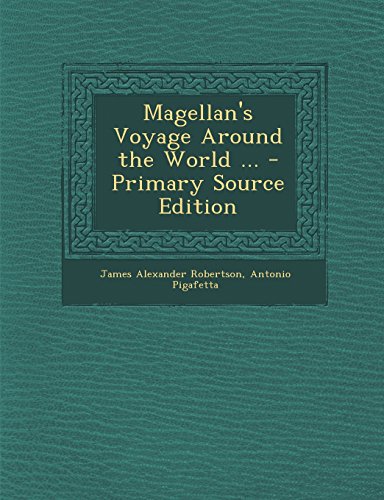 Magellan's Voyage Around the World ... - Primary Source Edition by ...
