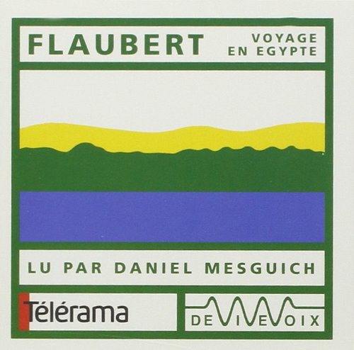 Voyage en Egypte by Gustave Flaubert | Goodreads