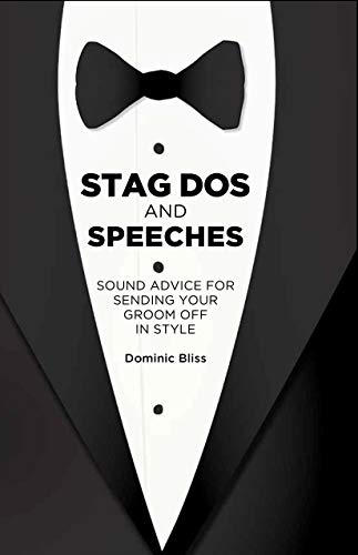 Stag Dos and Speeches: Sound Advice for Sending Your Groom off in Style ...